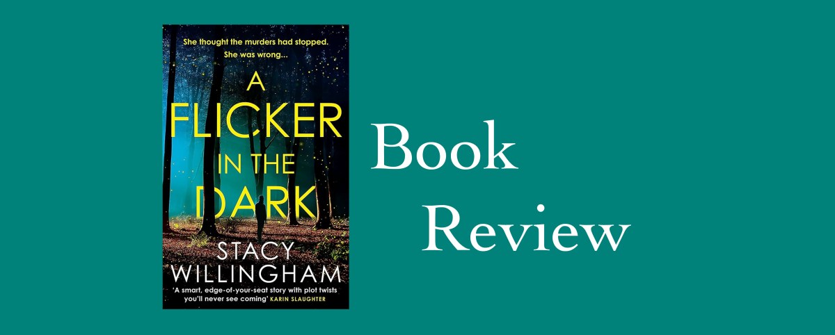 Book Review – A Flicker in the Dark by Stacy Willingham – Becky Tyler ...
