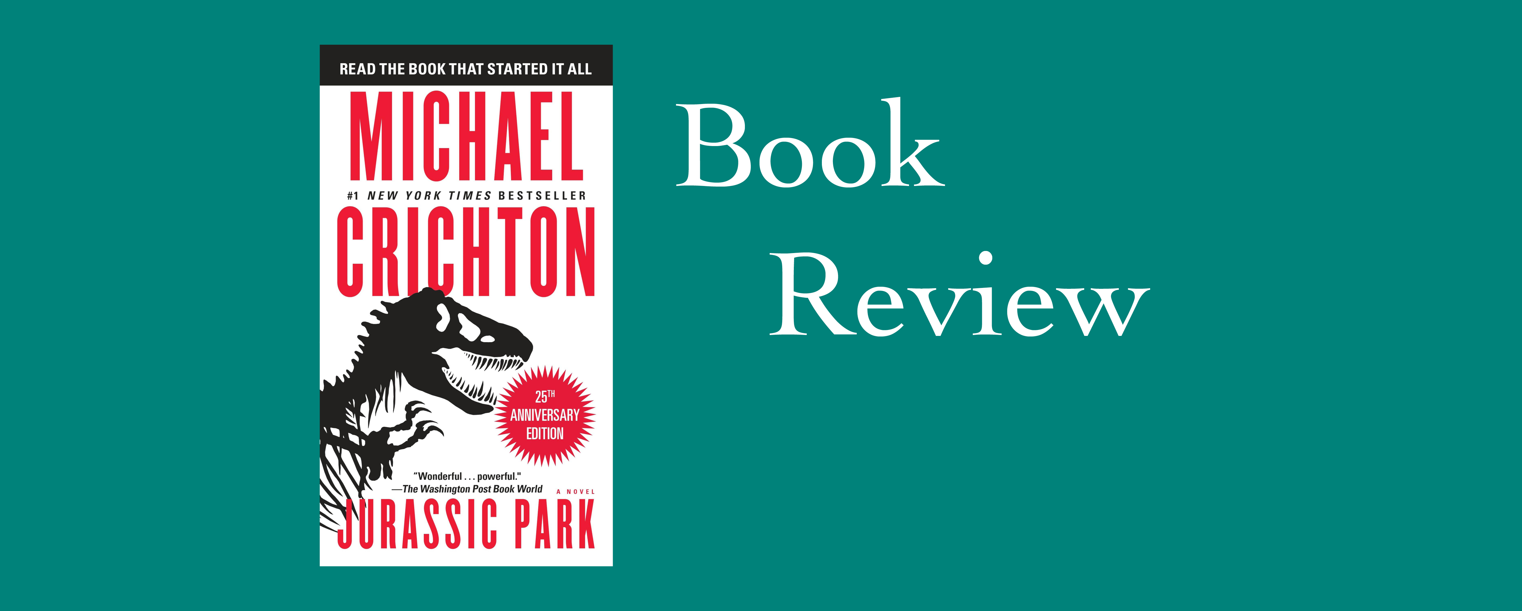 Book Review – Jurassic Park by Michael Crichton – Becky Tyler Art and ...