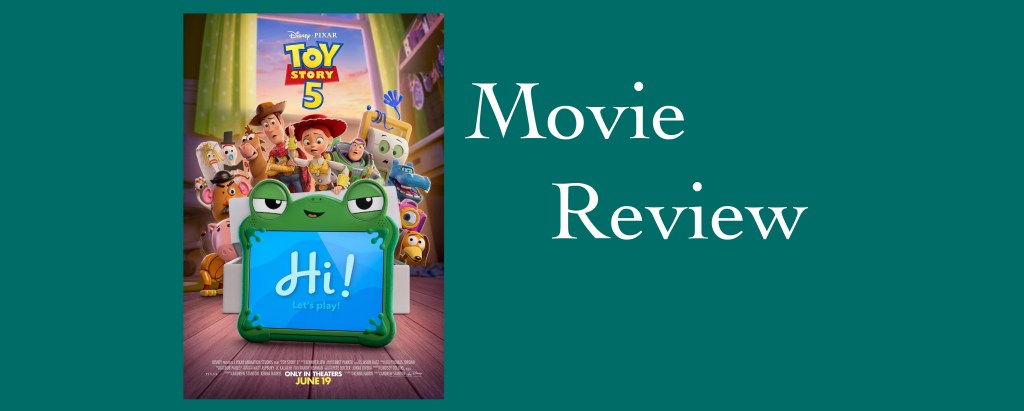 Movie Review – Toy Story 5 – Becky Tyler Art and Photography